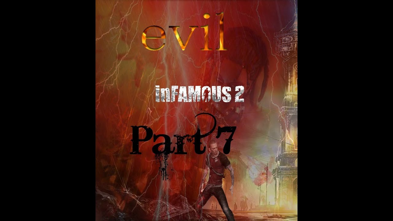 inFAMOUS: Evil Karma: Walkthrough Part 7 - Turning on the Power - YouTube