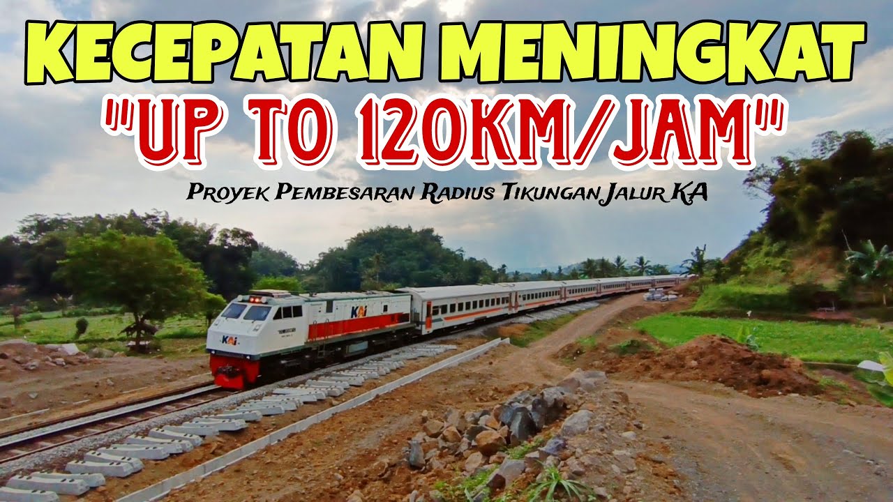 KECEPATAN KERETA UP TO 120KM/JAM 🚀‼️ Proyek Membesarkan Radius Belokan ...