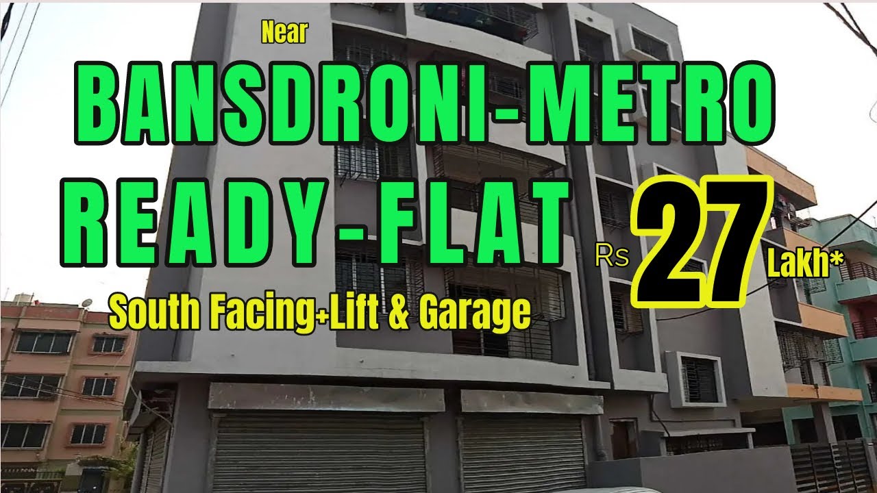 2 BHK Ready Flat Near Metro, Kolkata| 2 BHK@ Rs 27 Lakhs Near Bansdroni Metro Kolkata ...