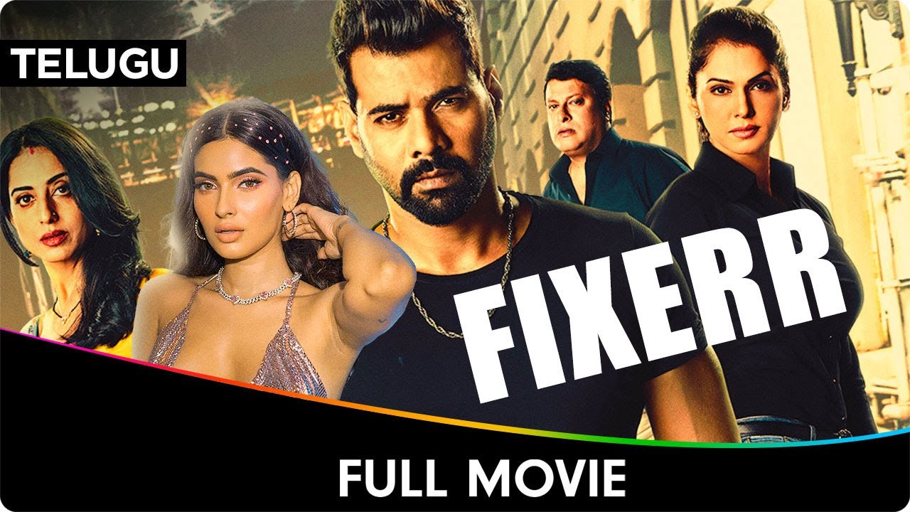 Fixerr - Telugu Full Movie - Karishma Sharma, Gagan Anand, Ravi Kesar ...