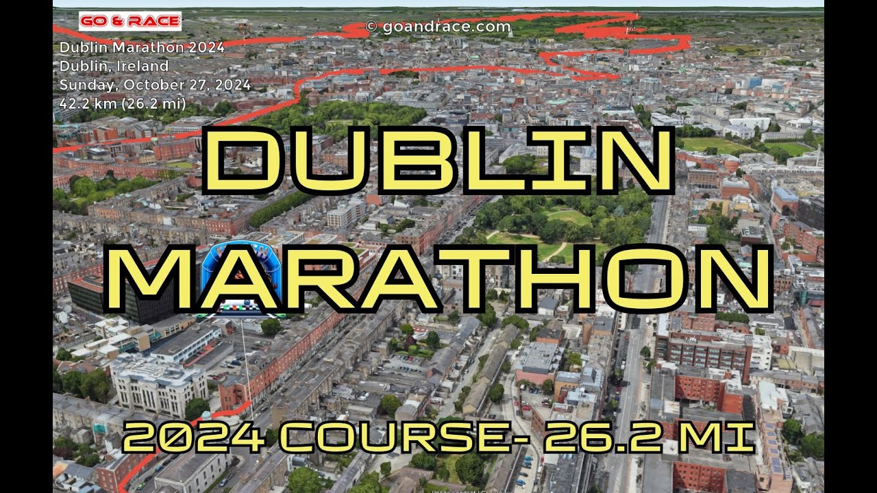 Dublin Marathon 2024: fly over the marathon course! Video of the race ...