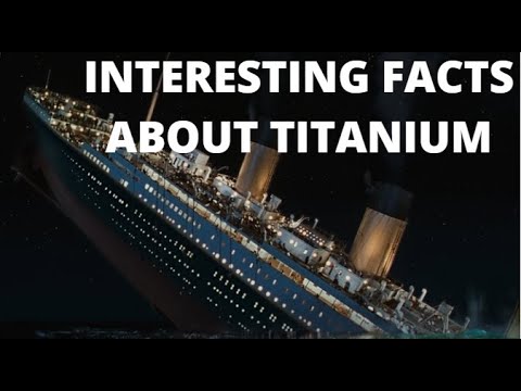 INTERESTING FACTS ABOUT TITANIUM - YouTube