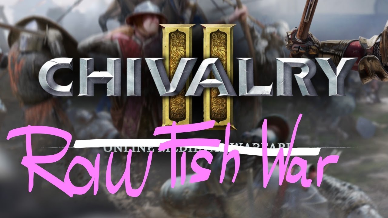 Of Bois, Outhouses & Fish | Chivalry 2 Funny Moments and Epic Fails ...