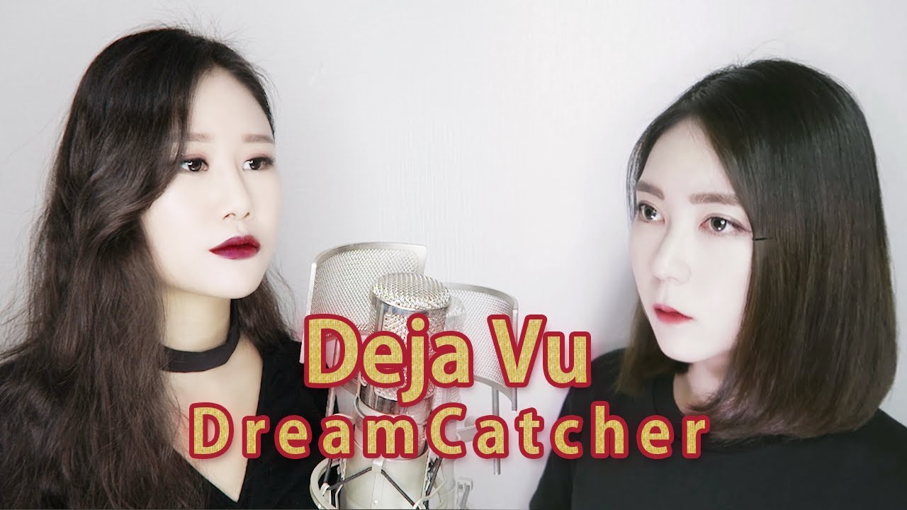 드림캐쳐 (DREAMCATCHER) - 데자부 (Deja Vu) | Vocal Cover by SSUNA x Rubyeye ...