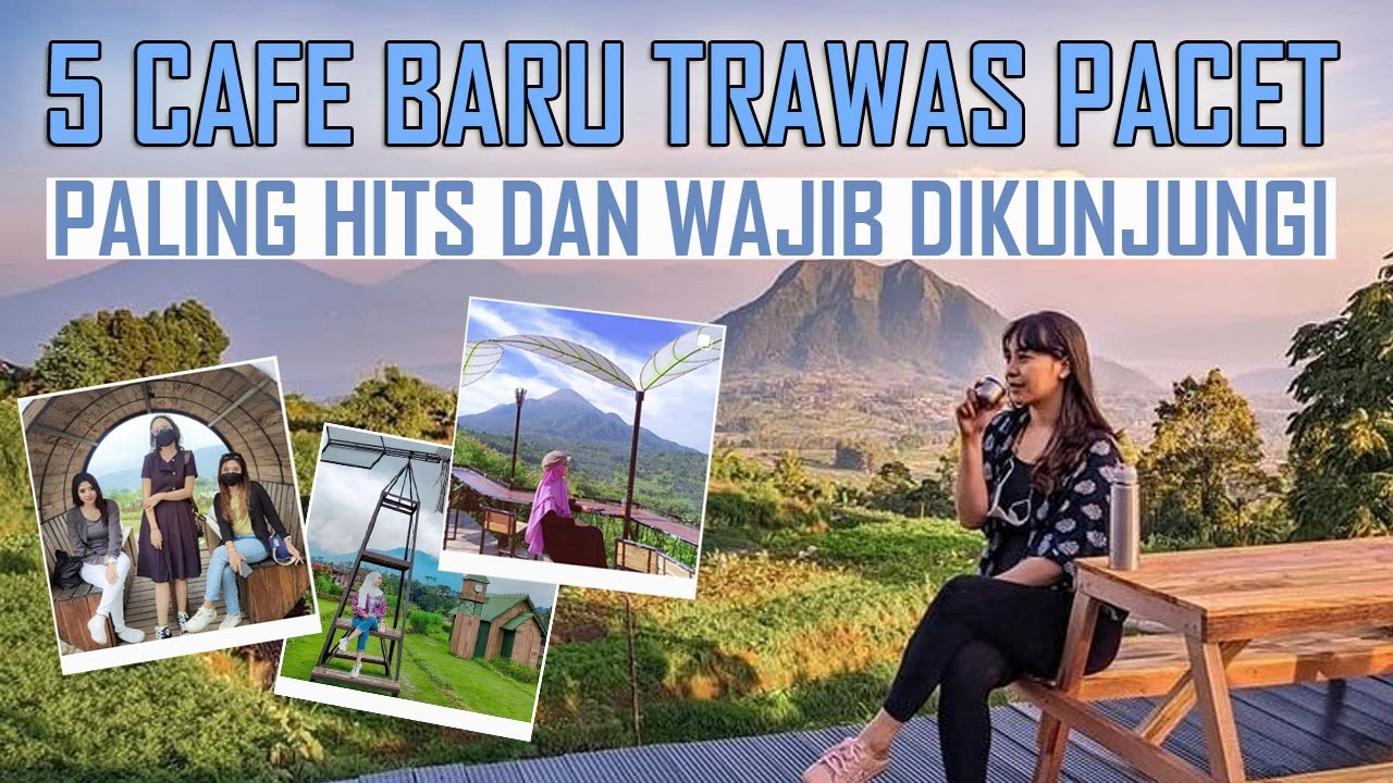 5 CAFE TERBARU TRAWAS PACET PALING HITS, WISATA TRAWAS PACET, KULINER ...