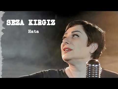 Seza Kırgız - Sen De Benim Hatalarımdan Birisin [Official Audio]