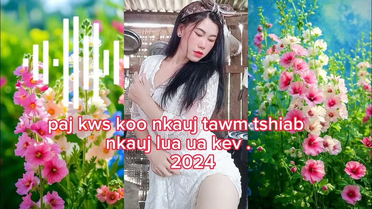paj kws koo nkauj tawm tshiab nkauj lua ua ke - YouTube