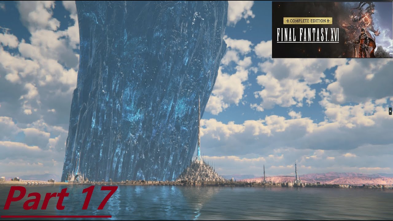 Final Fantasy XVI [FF16 PC] | Part 17 - Main Story Walkthrough | No ...