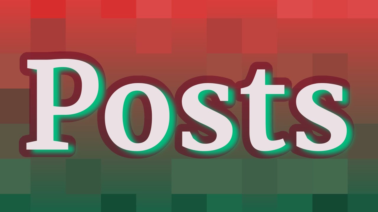 POSTS pronunciation • How to pronounce POSTS - YouTube