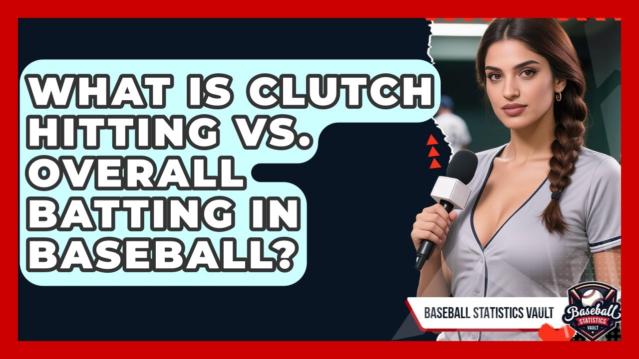 What Is Clutch Hitting Vs. Overall Batting In Baseball? - Baseball ...