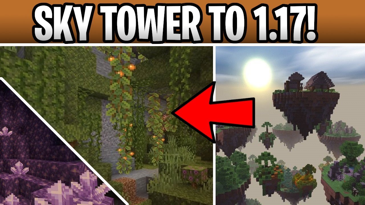 Minecraft Sky Tower To 1.17 Caves & Cliffs Update! (Big Survival ...