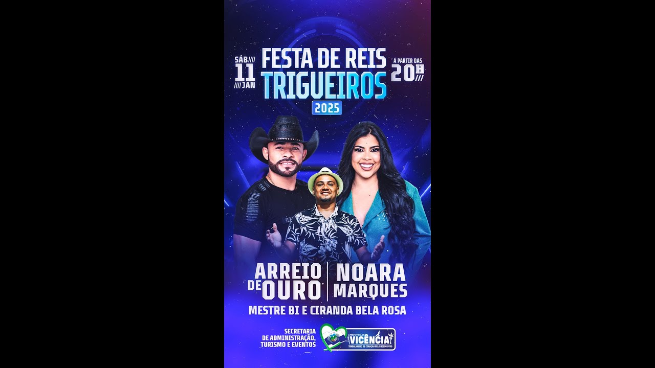 FESTA DE REIS DE TRIGUEIROS 2025 - ARREIO DE OURO, NOARA MARQUES E ...
