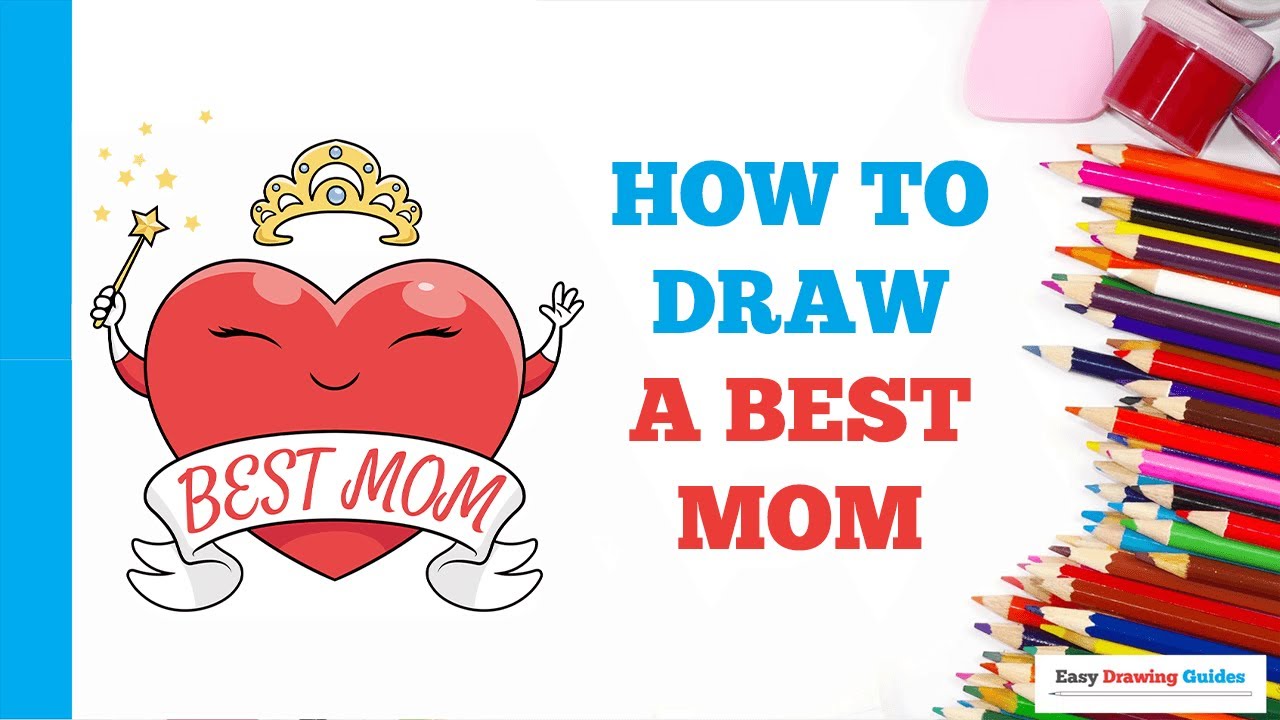 How to Draw a Best Mom: Easy Step by Step Drawing Tutorial for Beginners - YouTube