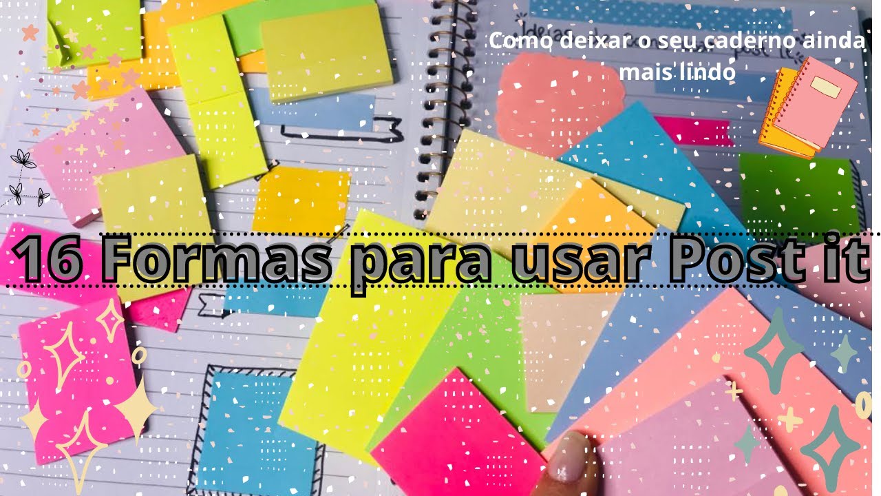 DICAS PARA USAR POST IT II**16 FORMAS DE DECORAR SEUS RESUMOS E ...