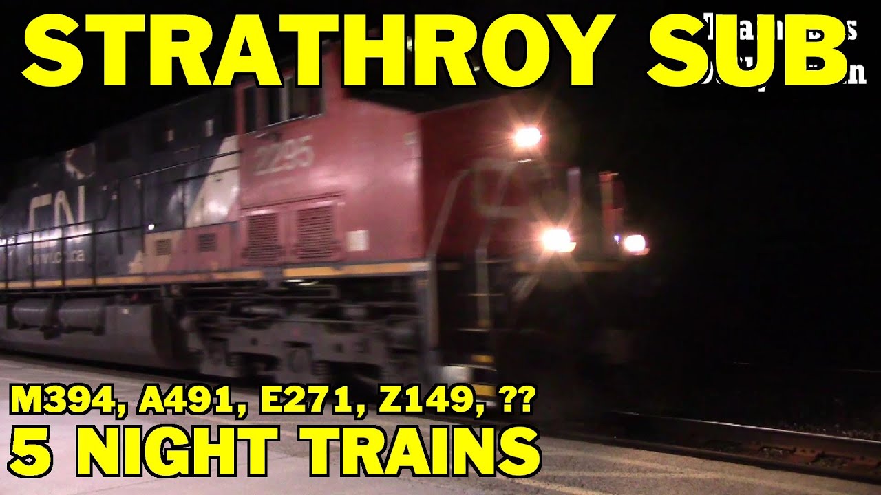Railfanning Strathroy Sub With 5 CN Trains At Night At VIA Station ...