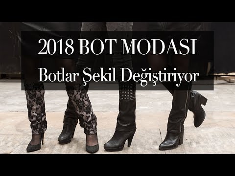 2018 Bot Modası ve Modelleri! Botlar Kadınlar İçin Şekil Değiştiriyor