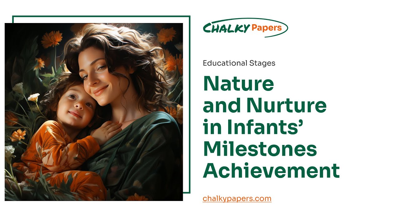 Nature and Nurture in Infants’ Milestones Achievement - Essay Example ...