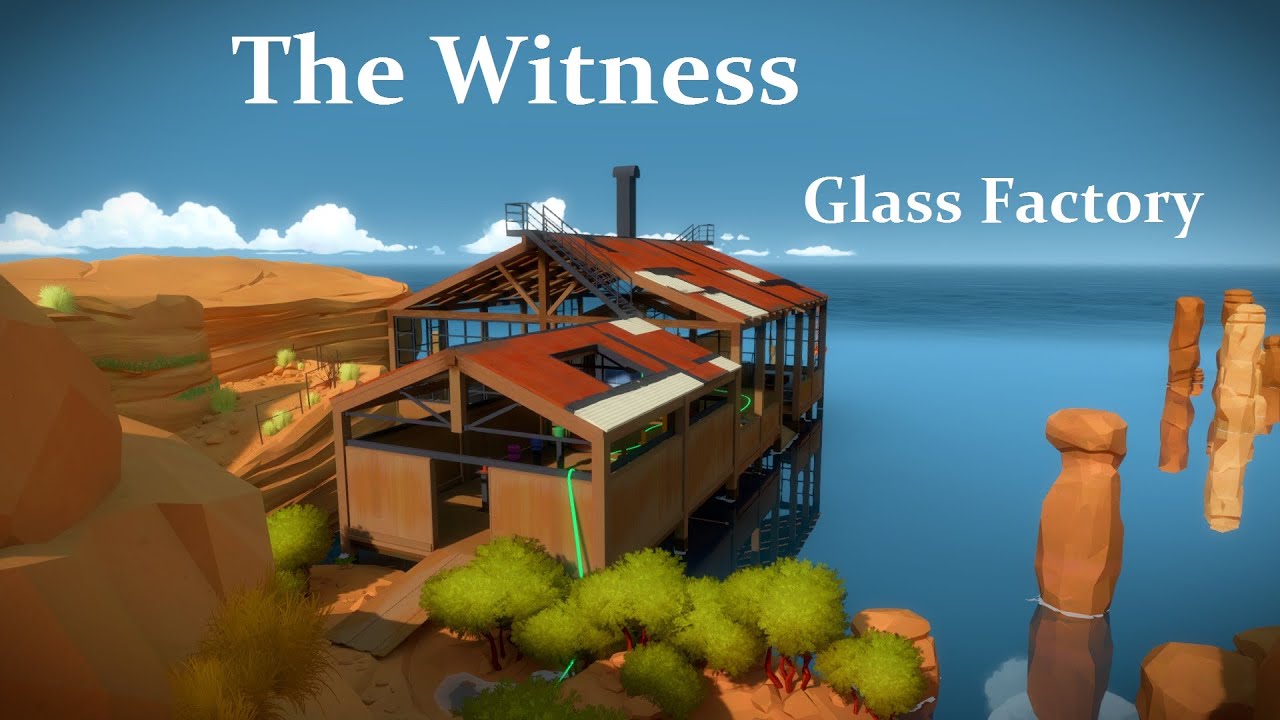 The Witness - Glass Factory - YouTube