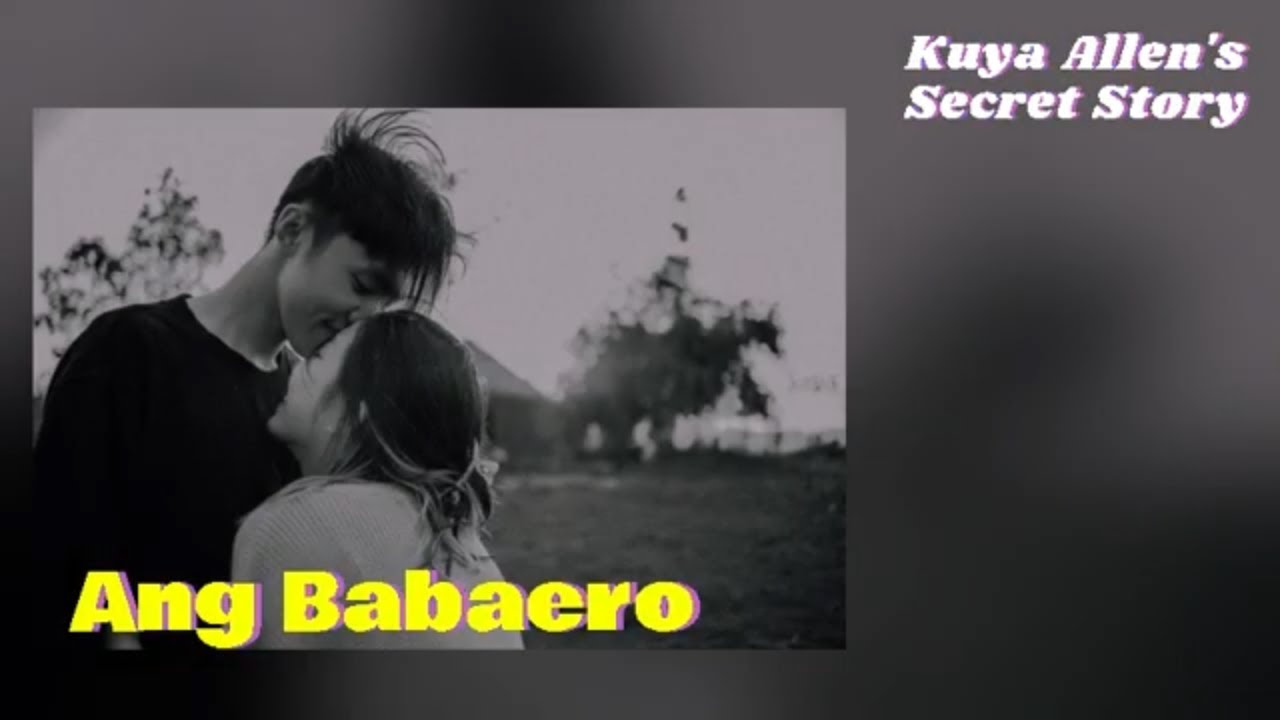 Ang Aral ng isang babaero | kuya allen stories | pinoy Love stories ...