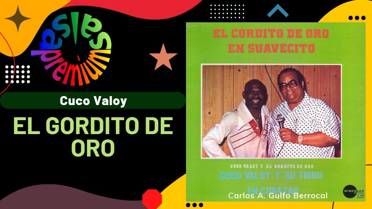 🔥EL GORDITO DE ORO por CUCO VALOY - Salsa Premium