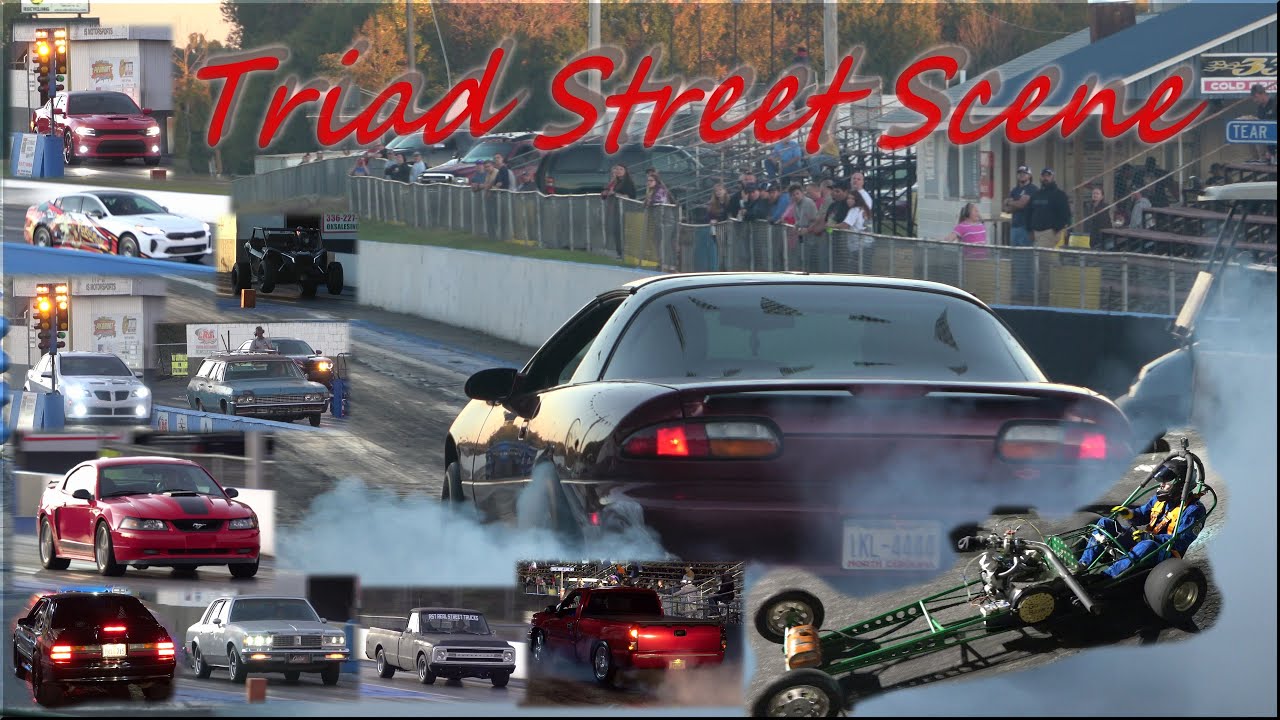 Triad Street Scene at Piedmont Dragway - YouTube