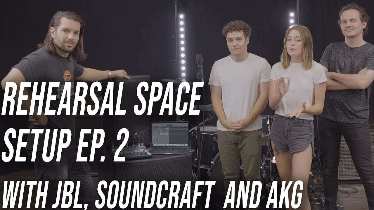 How To Set Up Your Rehearsal Space with JBL, AKG and Soundcraft: Episode 2 - YouTube