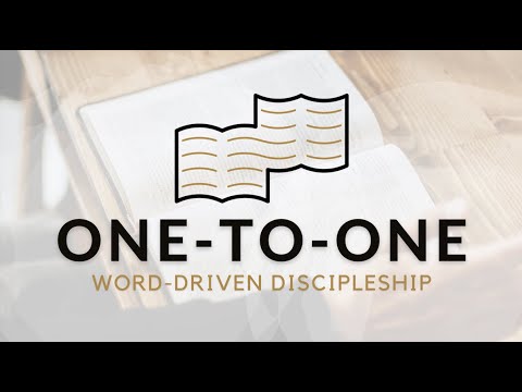One-to-One: Word Driven Discipleship - YouTube
