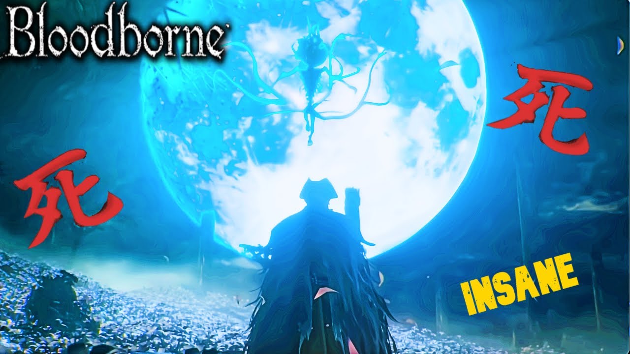 BLOODBORNE IS A ENDLESS NIGHTMARE, HERE'S WHY | FINAL BOSS | MOON ...