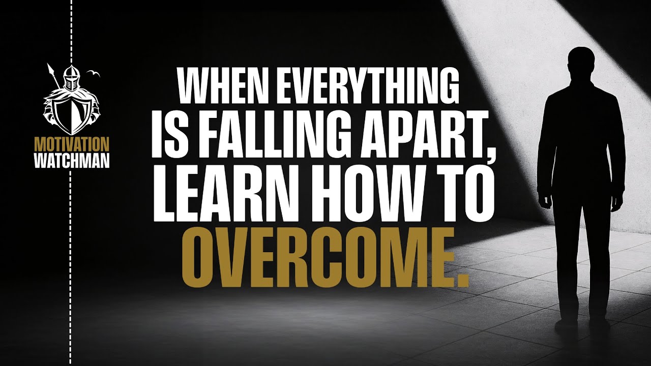 When Everything is Falling Apart - Learn How To Overcome ...