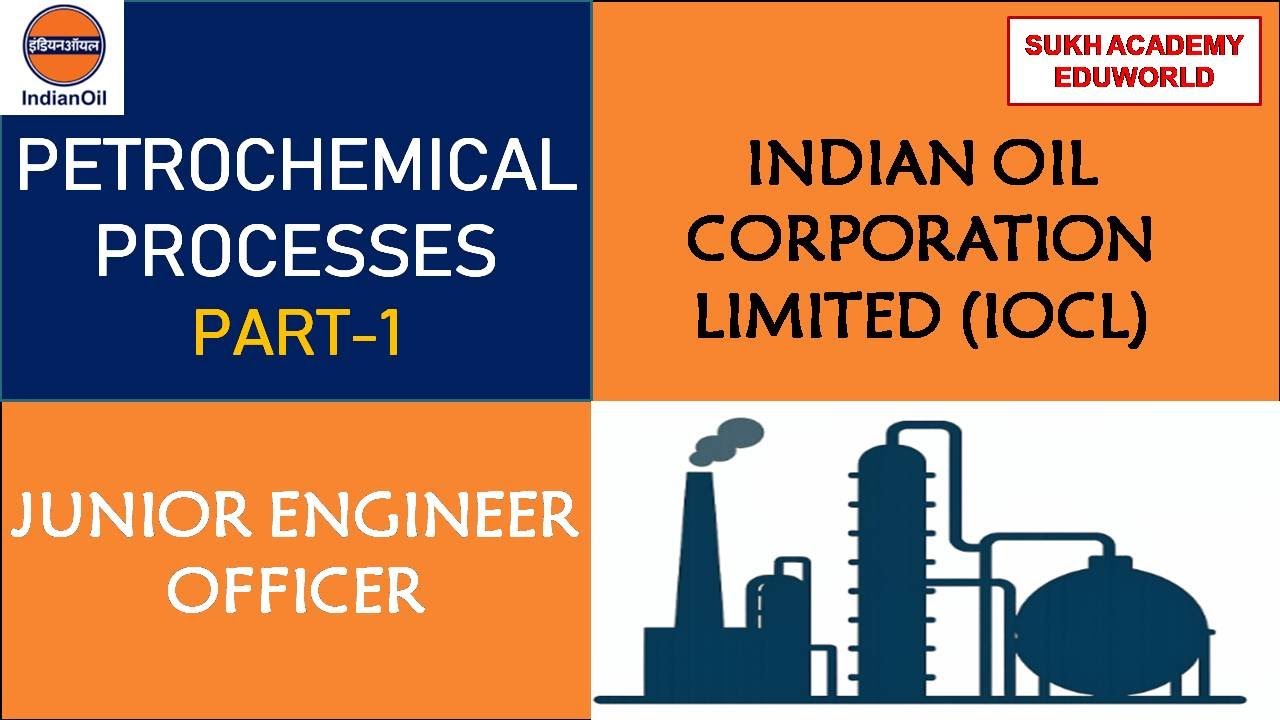 Petrochemical Process| Junior Engineers/Officers| Part-1| Indian Oil ...