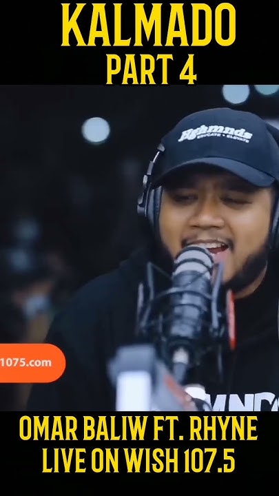 Kalmado Part 4 || by Omar Baliw ft. Rhyne || live on wish 107.5 - YouTube