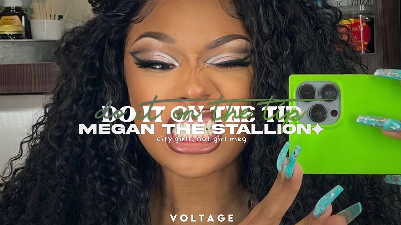 do it on the tip ☆ megan the stallion, city girls, hot girl meg (sped ...