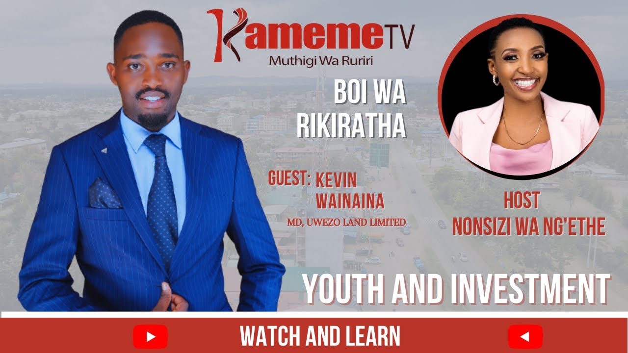YOUTH AND INVESTMENT with MD Kevin Wainaina | UWEZO LAND LIMITED - YouTube
