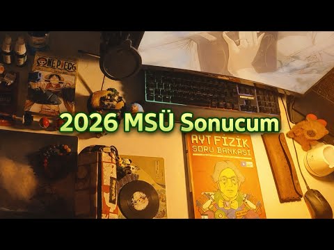 2026 MSÜ Sonucum | Sizlerin Nasıl Geldi? 