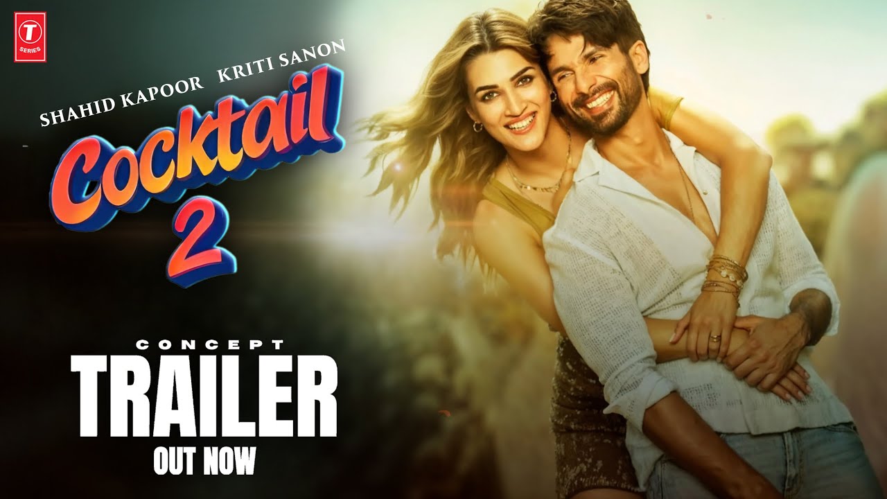Cocktail 2 - Concept Trailer | Shahid Kapoor | Kriti Sanon | Rashmika ...