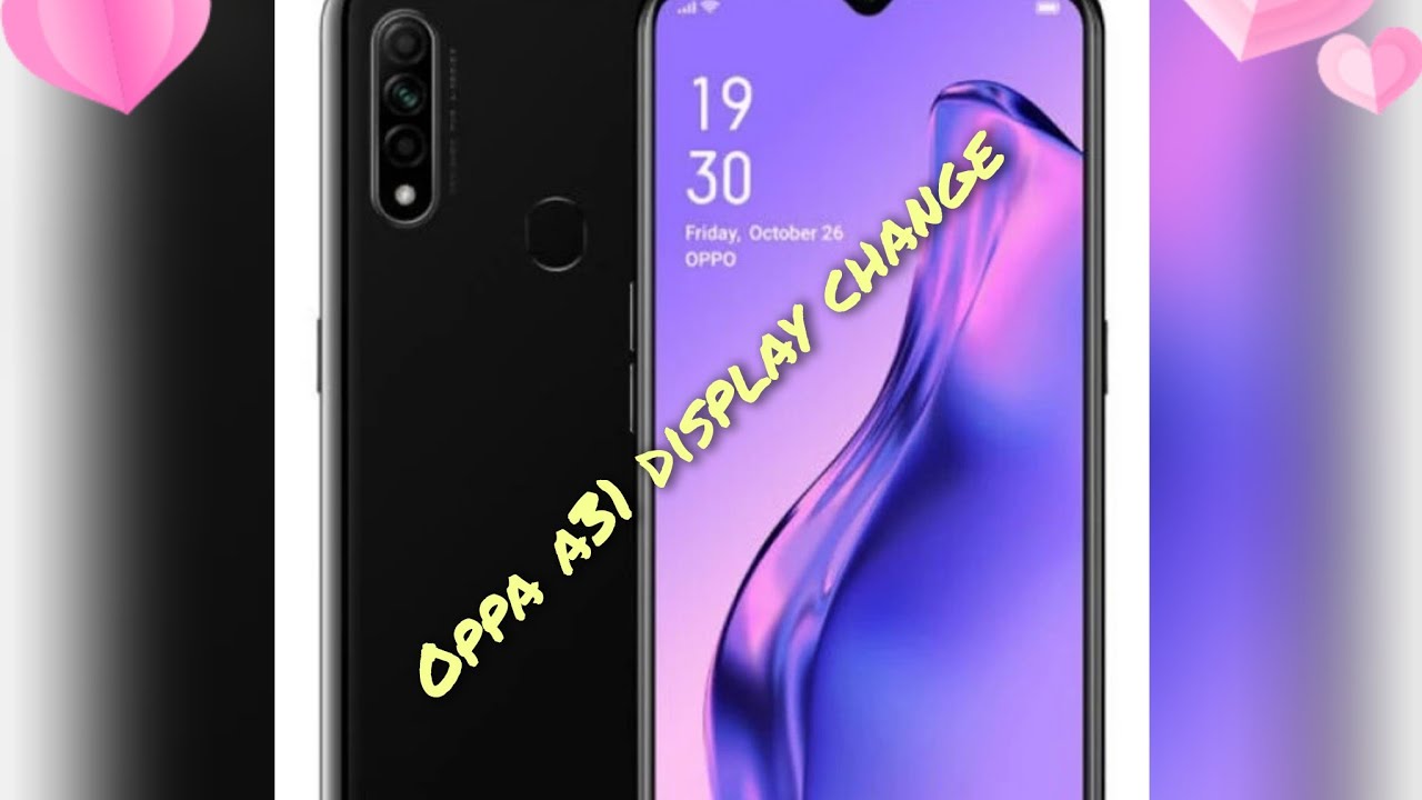 oppa a31 display change - YouTube