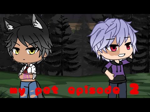 My pet |episode 2| gacha life - YouTube