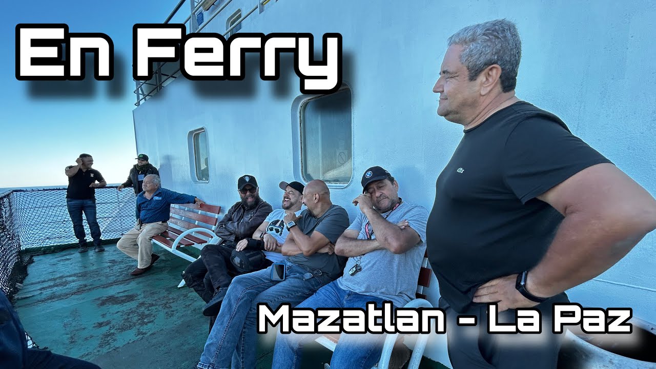 Viaje en Ferry, de Mazatlan a La Paz "Pichilingue" - YouTube