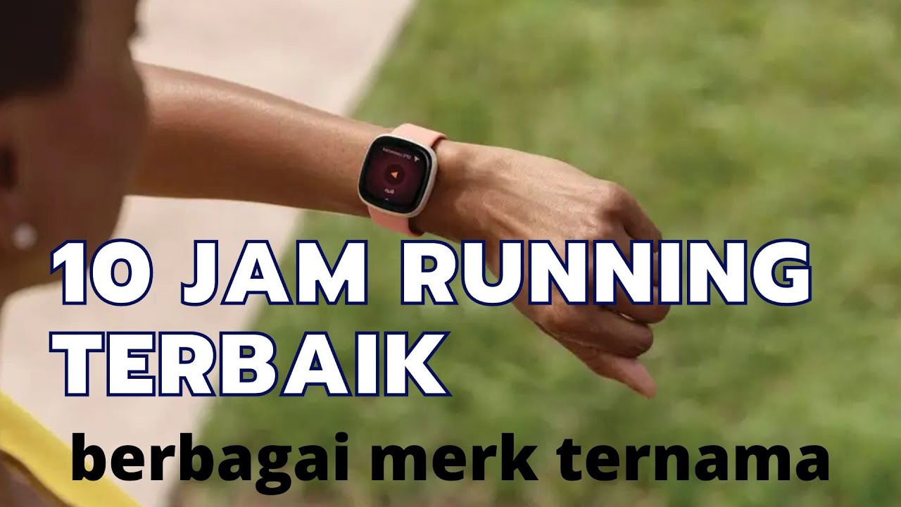 Inilah 10 Jam Running Terbaik - YouTube