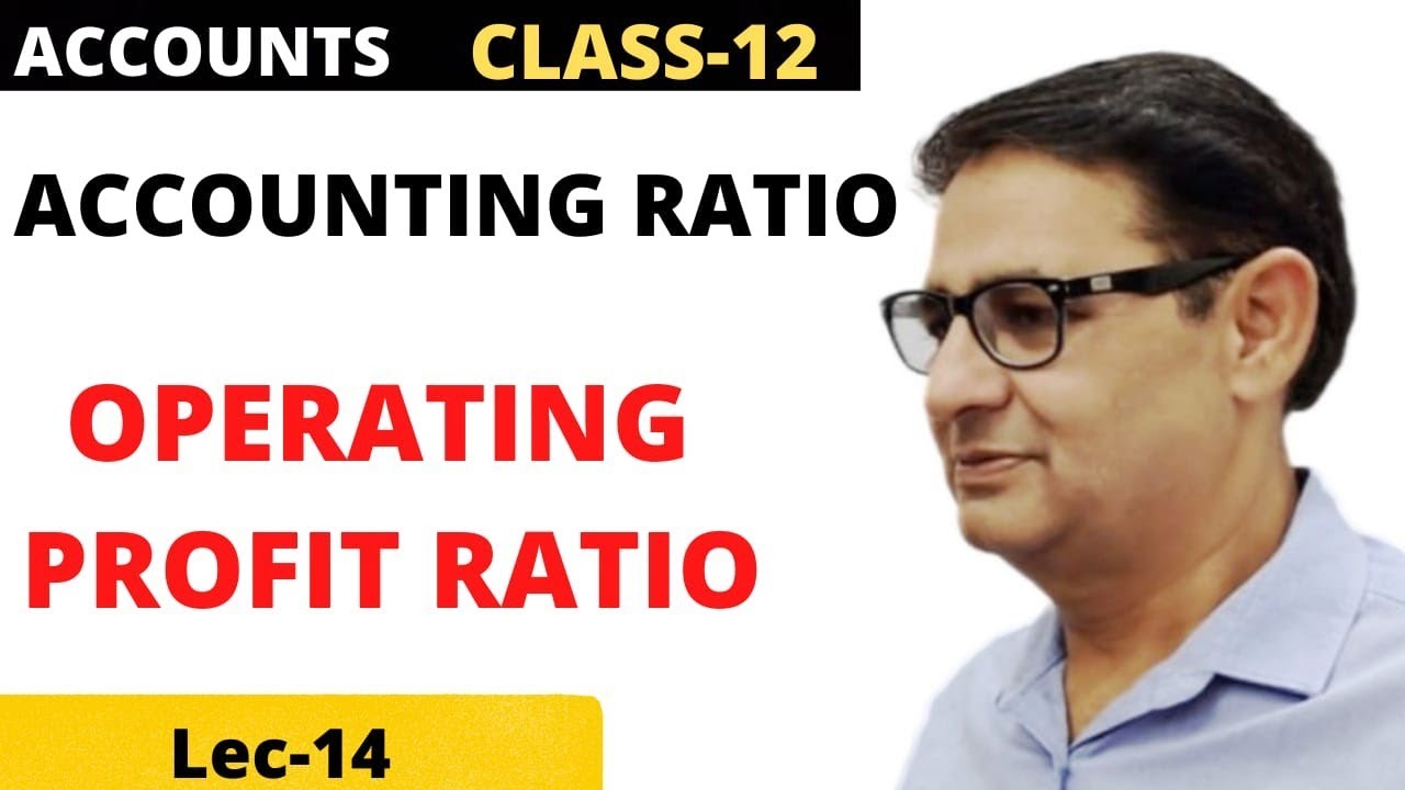 Accounting Ratio (Operating profit ratio) Class 12 accounts (lec-14 ...