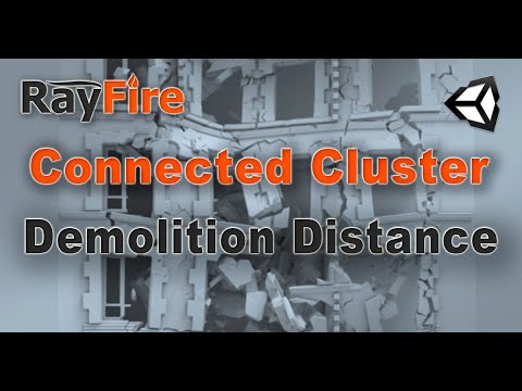 RayFire for Unity. Connected cluster. 4 Demolition Distance - YouTube