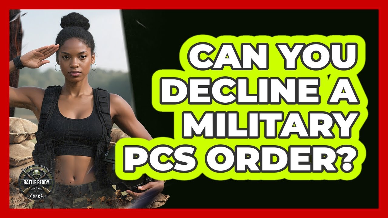 Can You Decline a Military PCS Order? - YouTube