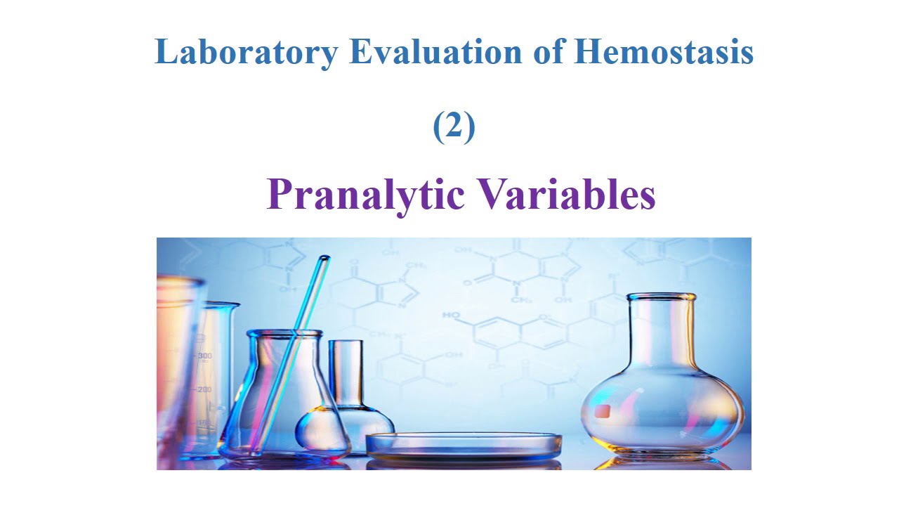 Laboratory Evaluation of Hemostasis 2 Preanalytic Variables - YouTube