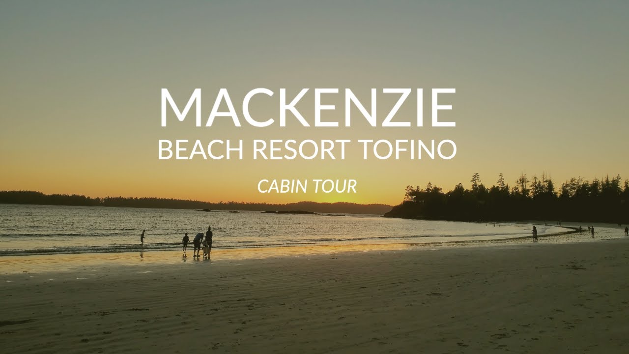 Beachfront Cabin Tour at Mackenzie Beach Resort Tofino! - YouTube