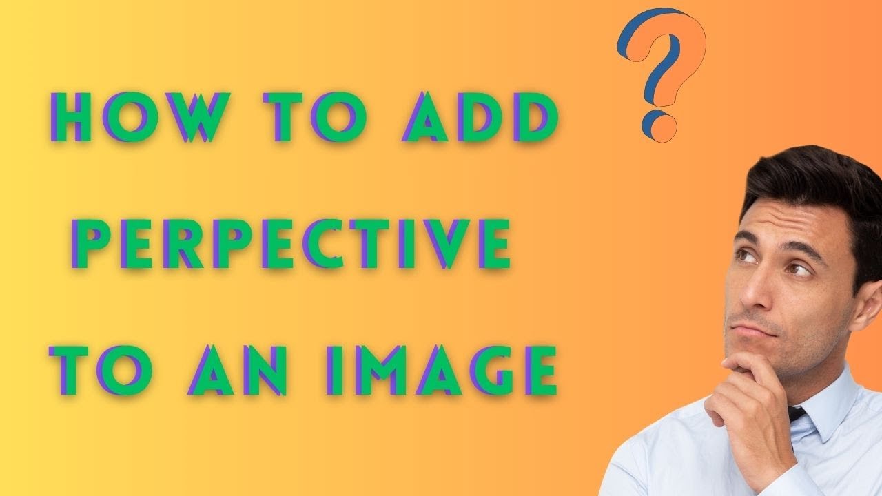 How to add perpective to an Image - YouTube