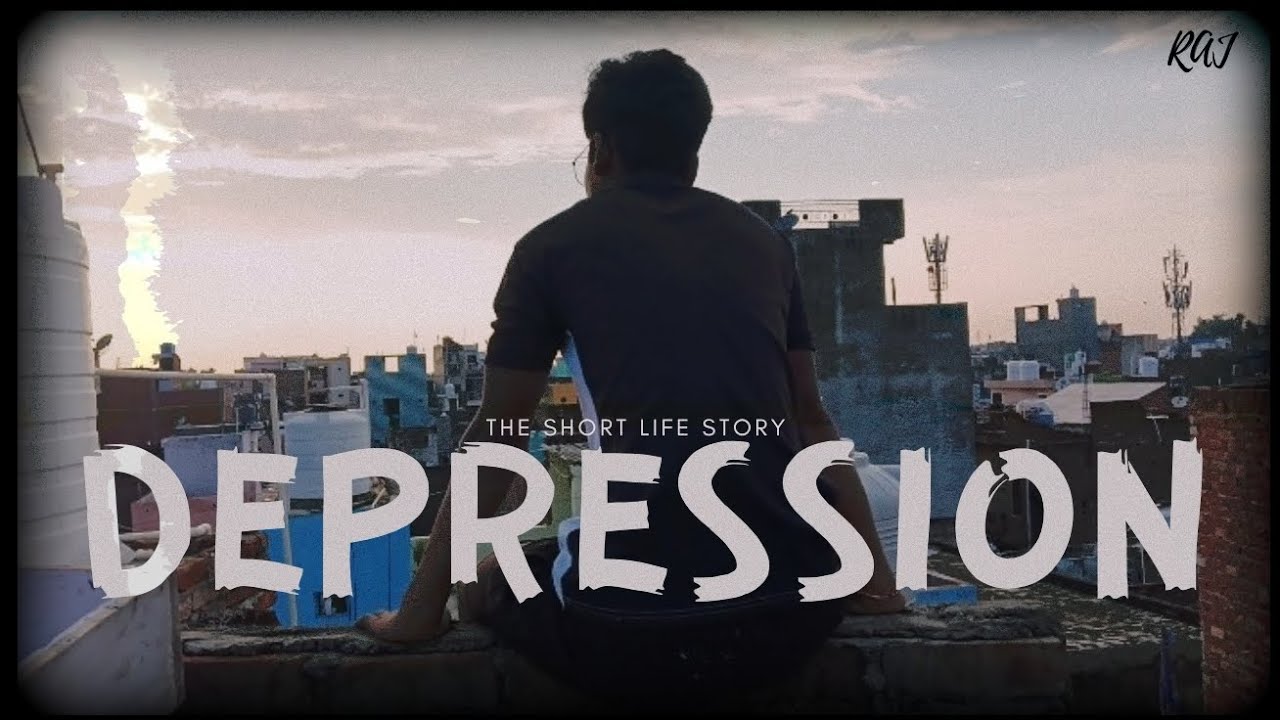 Depression (The short life story) || Rajverma - YouTube