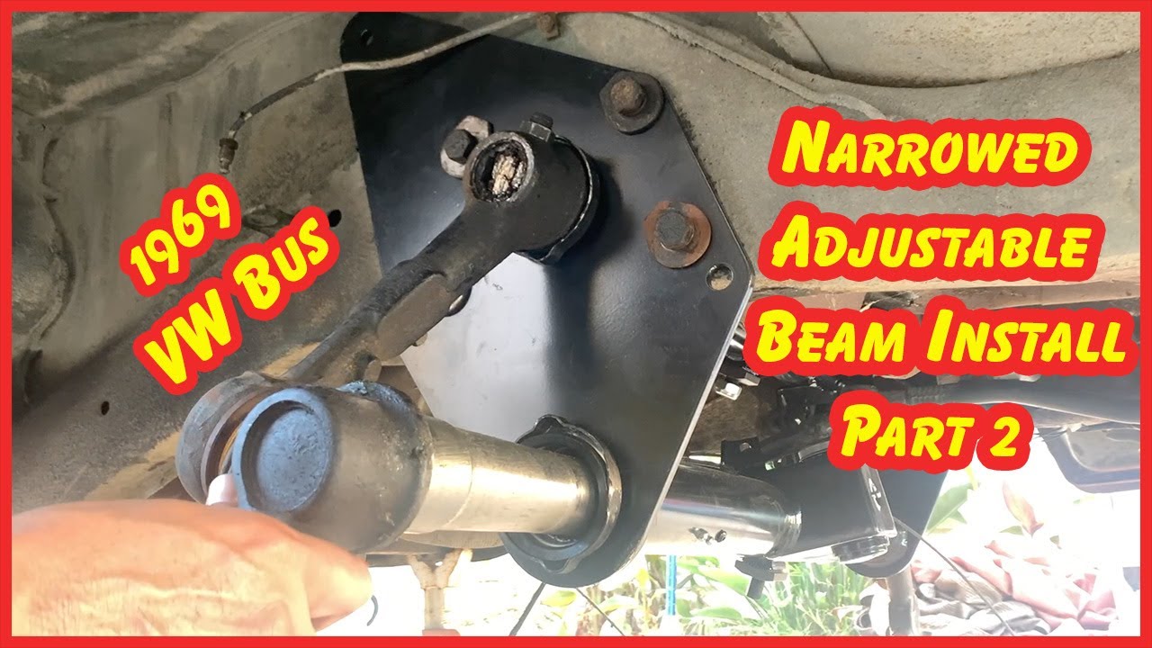 Narrowed Adjustable Beam Install Part 2 | 1969 VW Bay Window Bus ...