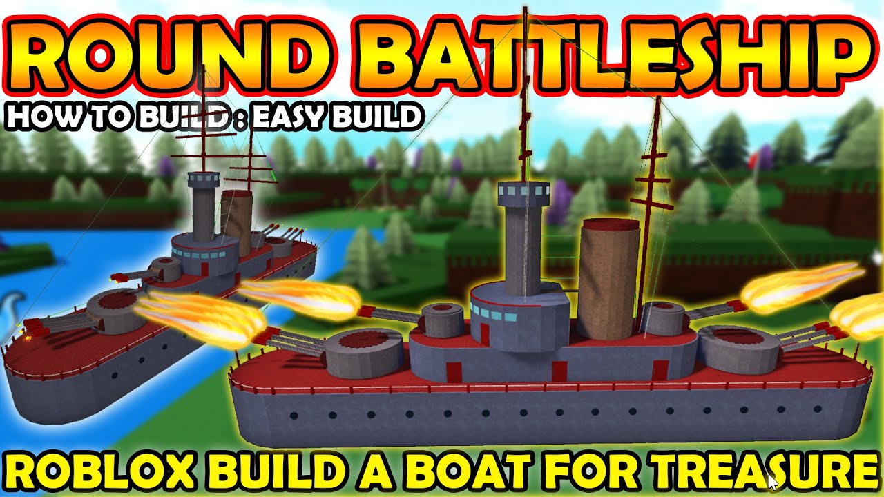 Roblox Build a Boat for Treasure How to Build Round Battleship! PVP ...