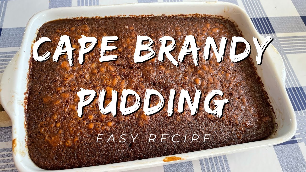 RECIPE: CAPE BRANDY PUDDING - YouTube