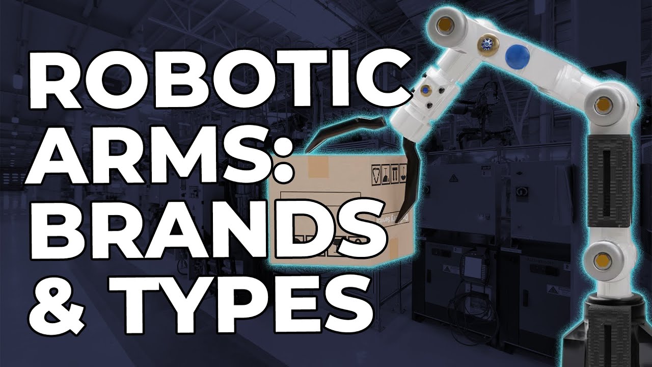 The Ultimate Guide to Robotic Arms: Exploring Brands and Types - YouTube